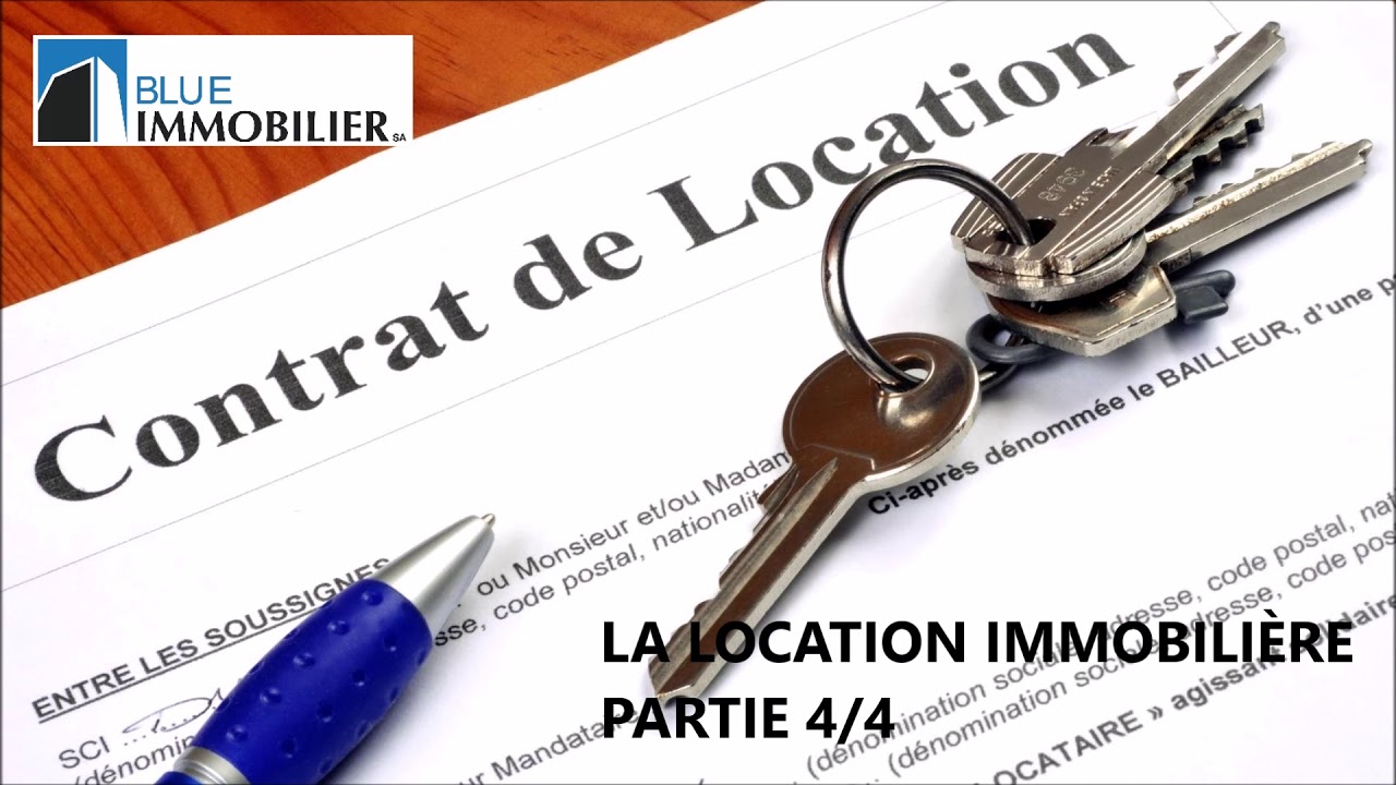 Contrat de bail - Tout savoir sur la location immobilière - Partie 4/4